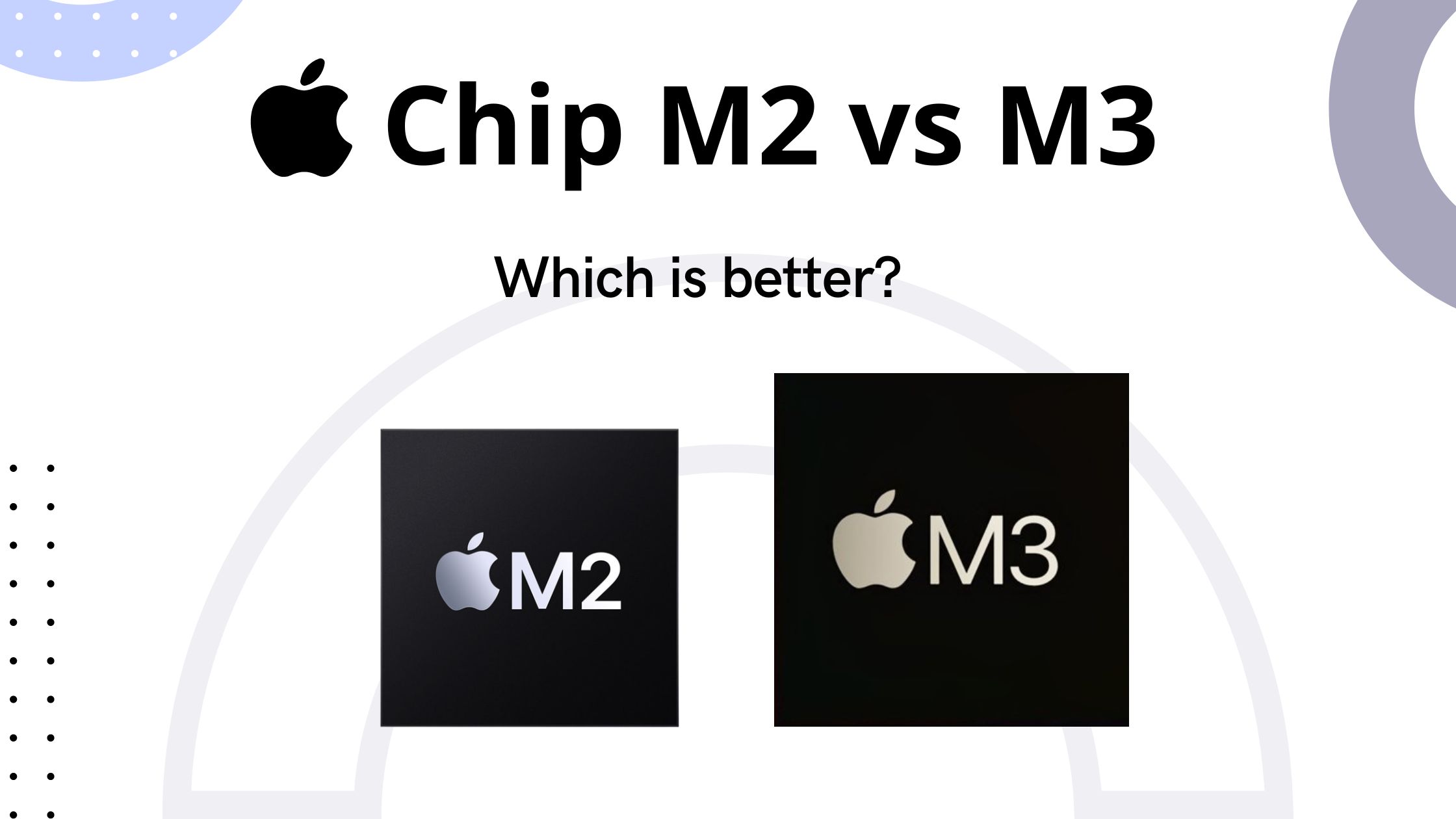 Chip M3 vs Chip M2: Which is better?