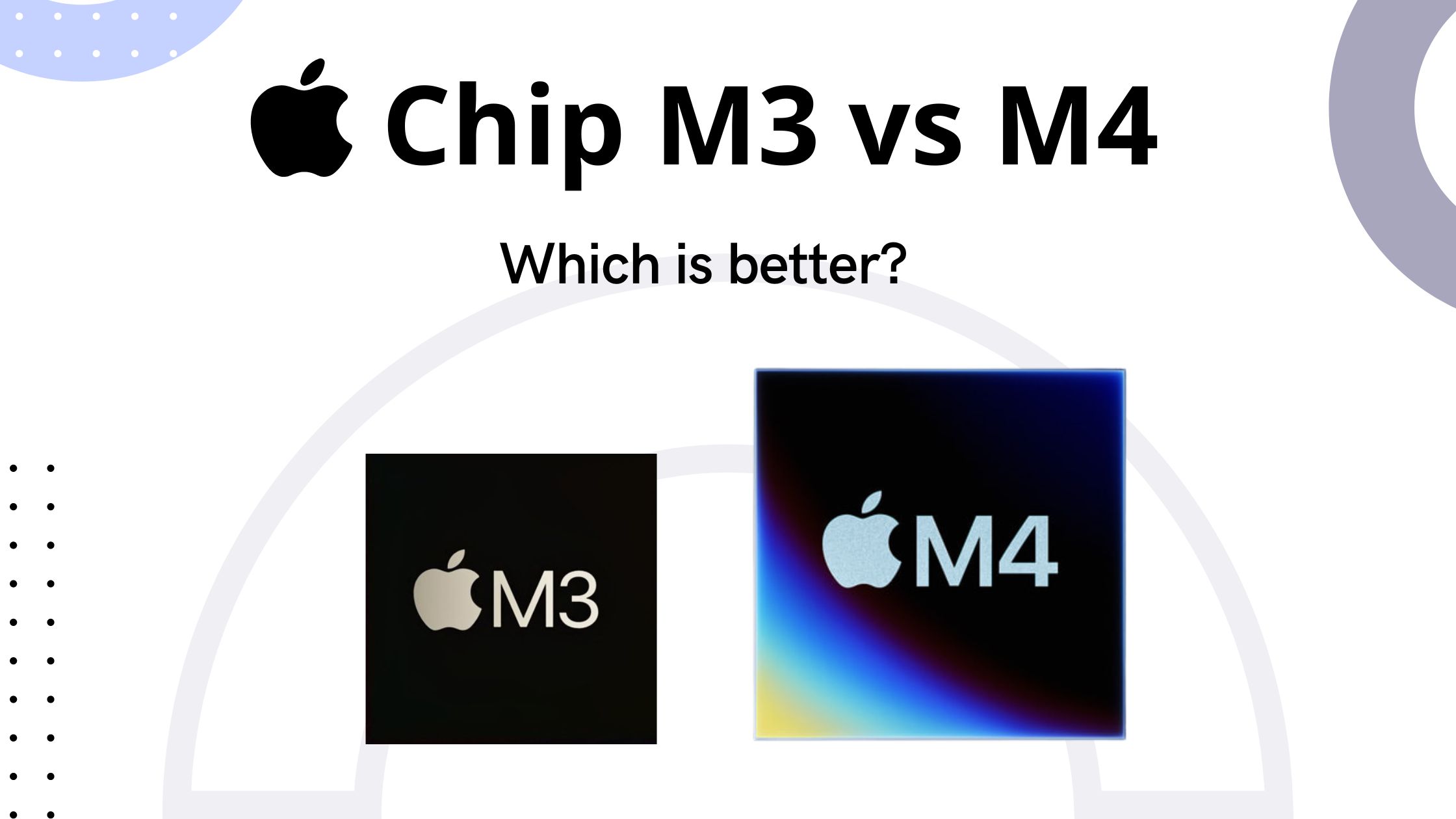 M3 vs M4 Chip: Key Differences Explained
