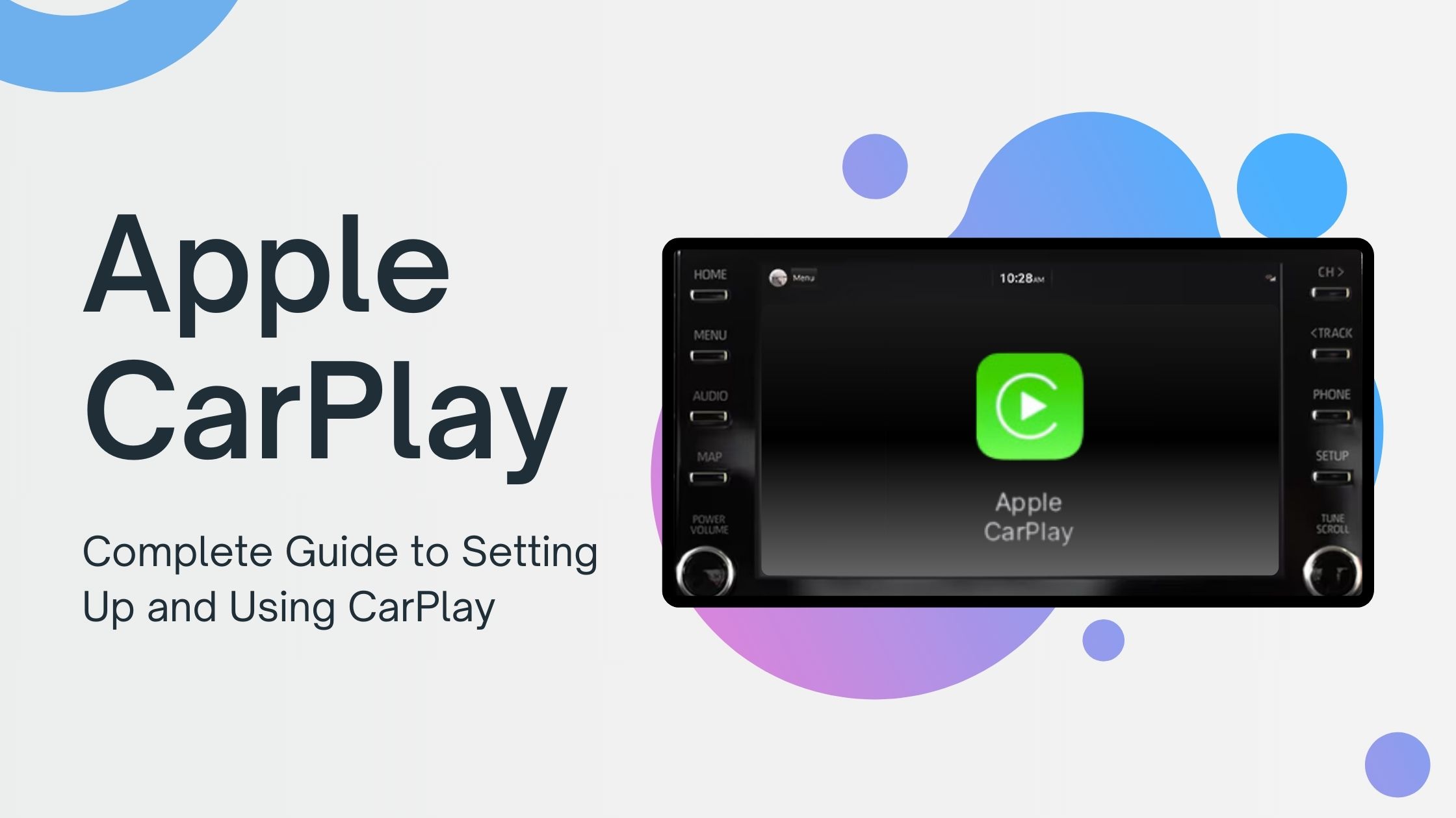 Complete Guide to Setting Up and Using Apple CarPlay
