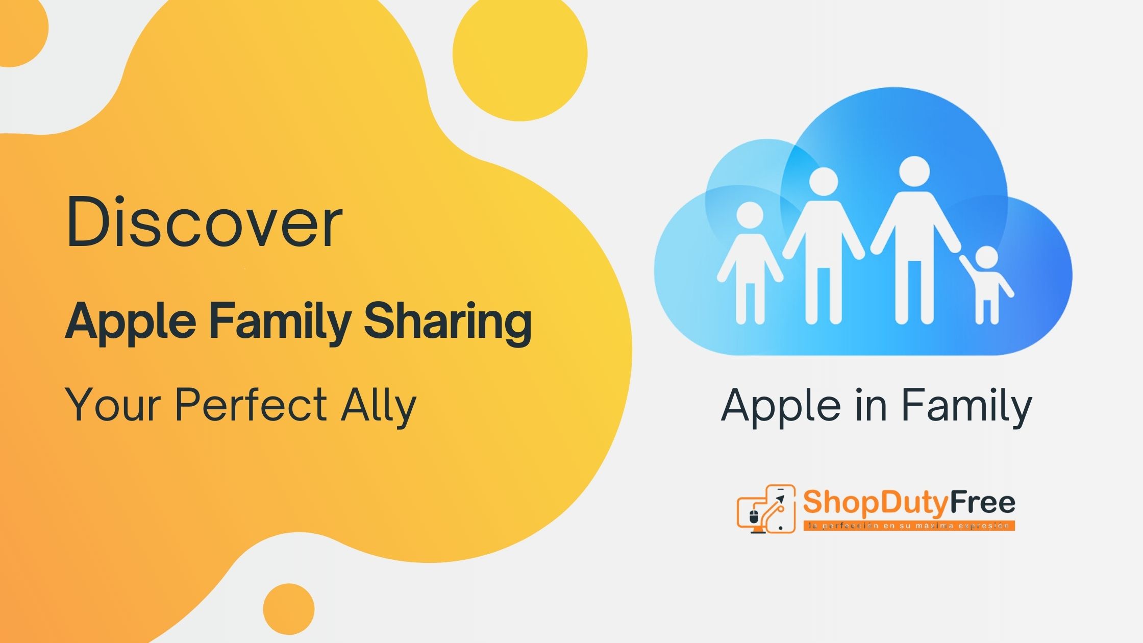 Discover Apple Family Sharing: Your Perfect Ally
